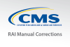 CMS issues RAI Manual corrections