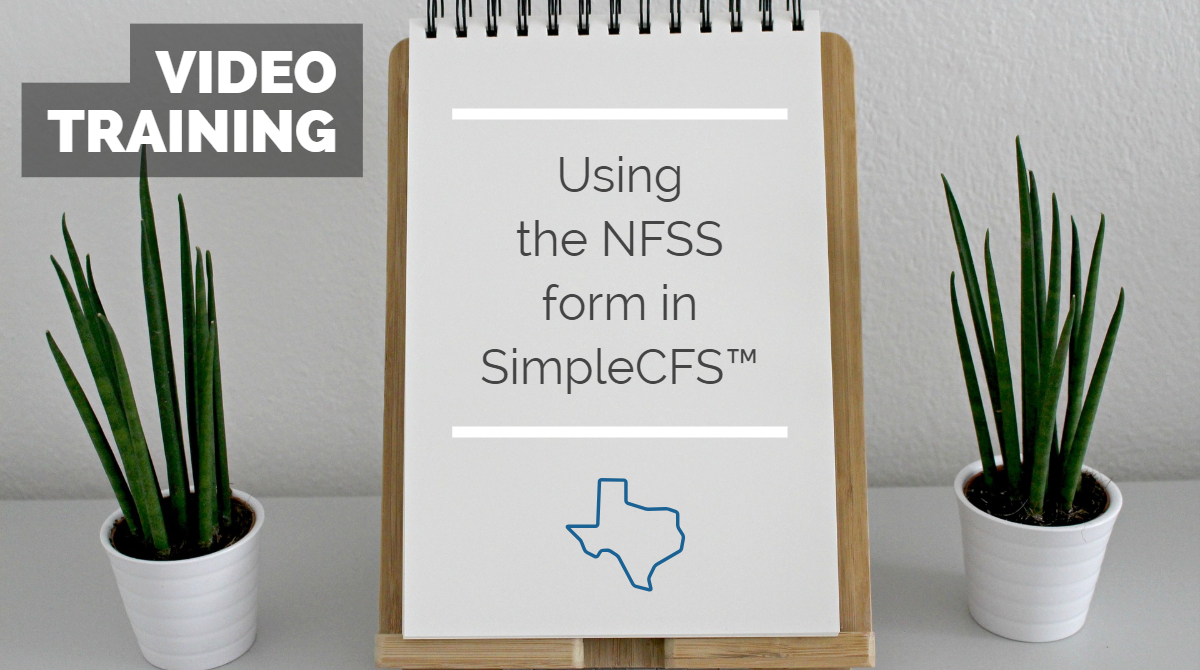 Using the NFSS form in SimpleCFS™: On-demand video training now ...