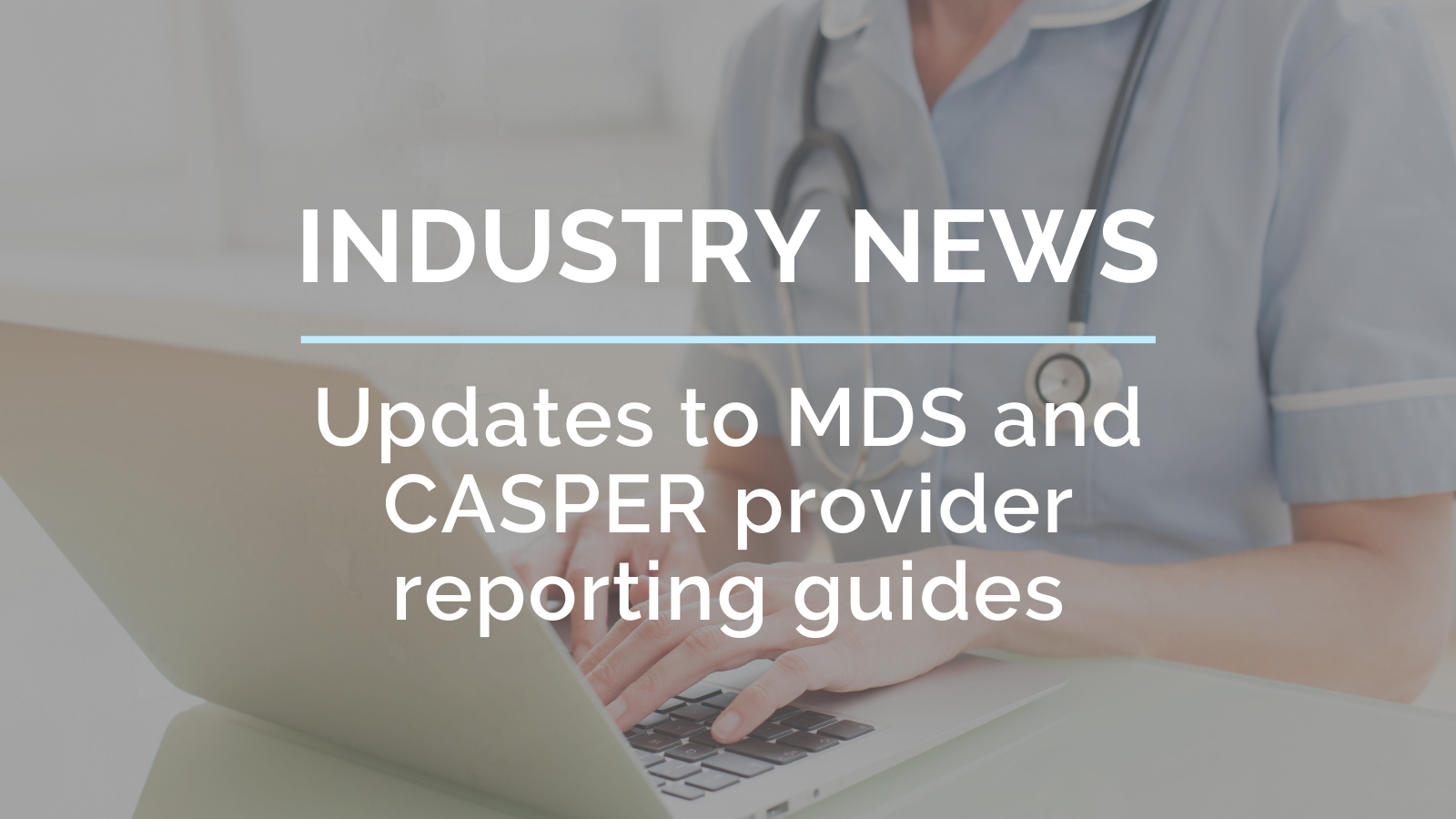 Updates to MDS and CASPER provider reporting guides – Simple, a ...