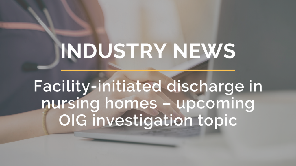 Facility-initiated discharge in nursing homes – upcoming OIG ...