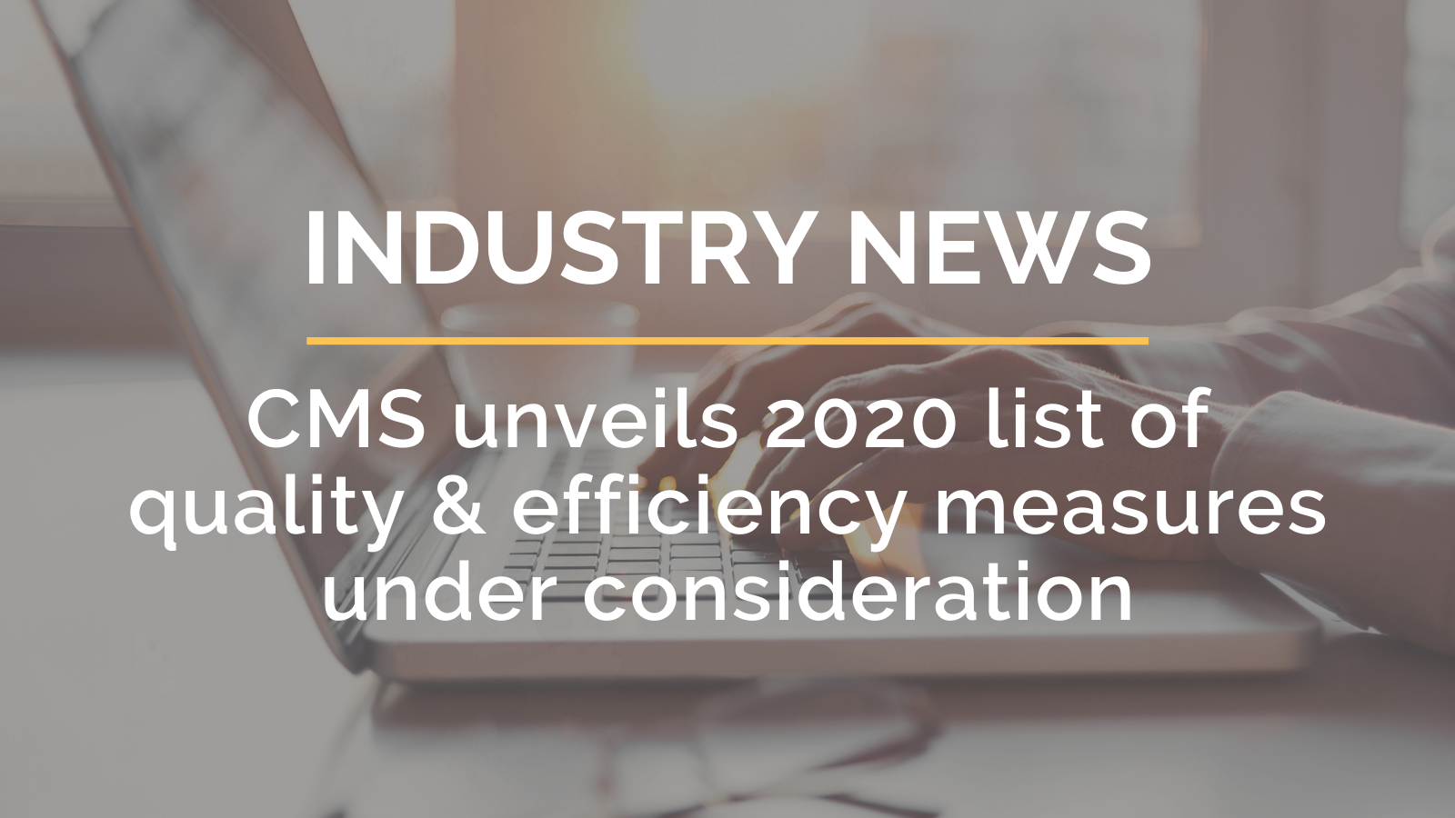 CMS unveils 2020 list of quality and efficiency measures under ...