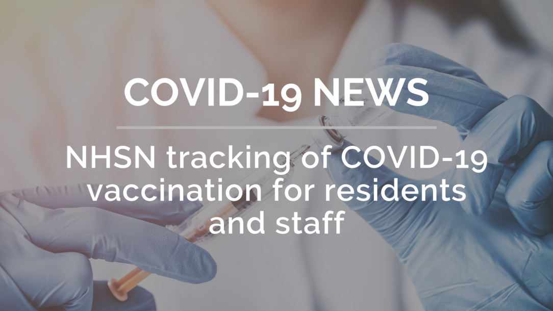 NHSN tracking of COVID-19 vaccination for residents and staff – Simple ...